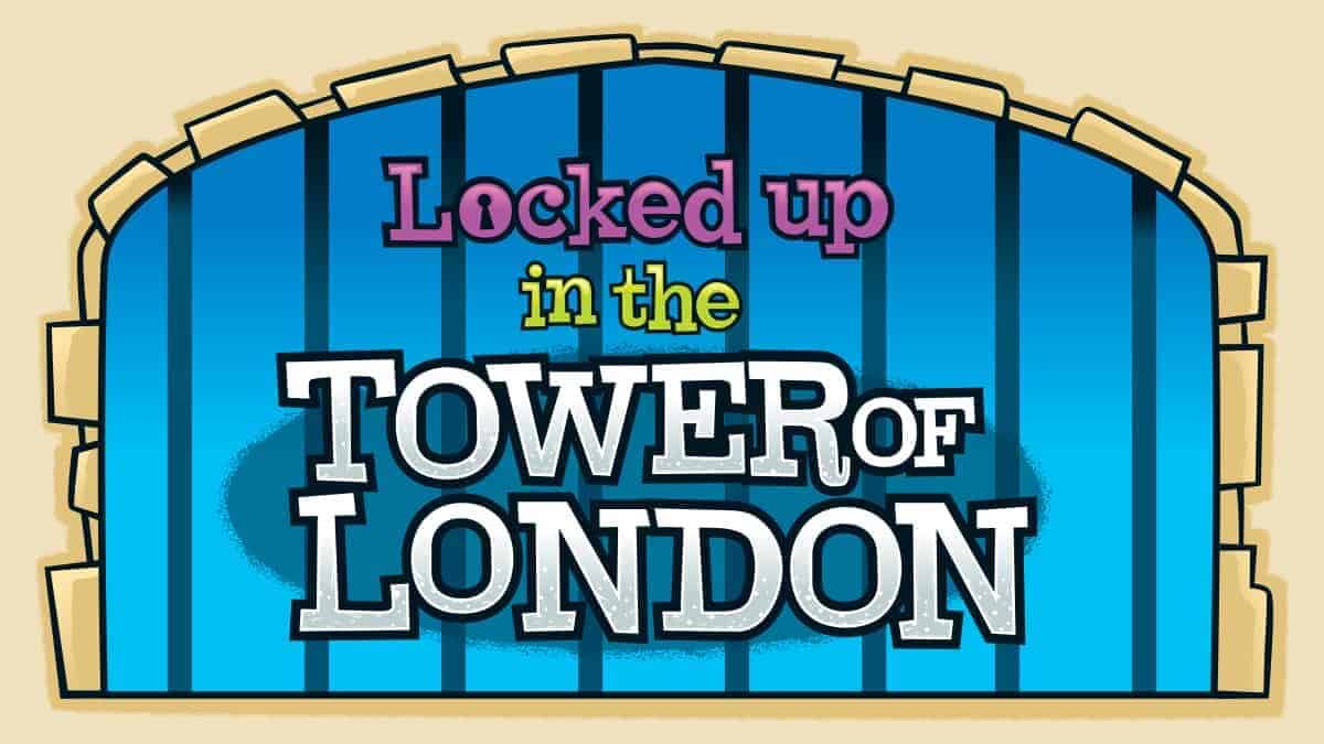 Locked Up in the Tower of London - Fun Kids - the UK's children's radio ...