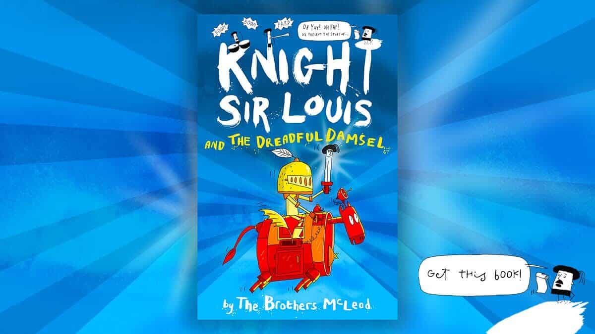 Knight Sir Louis and the Dreadful Damsel is out now! - Fun Kids - the ...