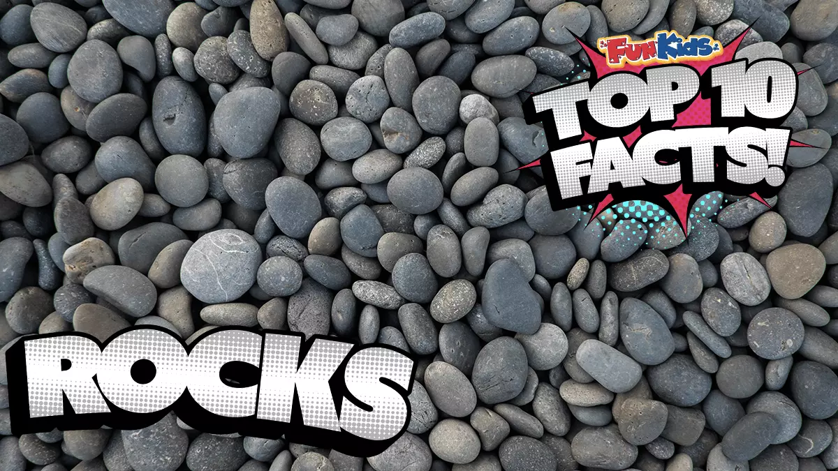 Top 10 Facts About Rocks! - Fun Kids - the UK's children's radio station