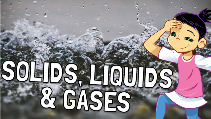 Solids, Liquids and Gases - Fun Kids - the UK's children's radio station