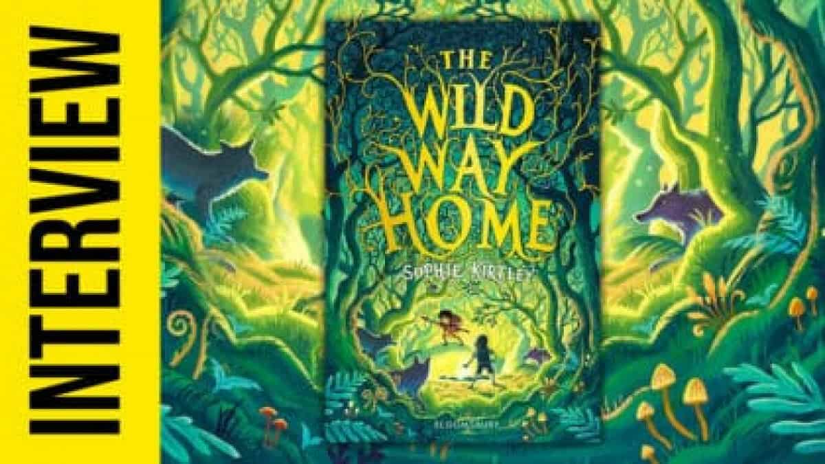 Interview: Sophie Kirtley chats to Bex about A Wild Way Home - Fun Kids ...