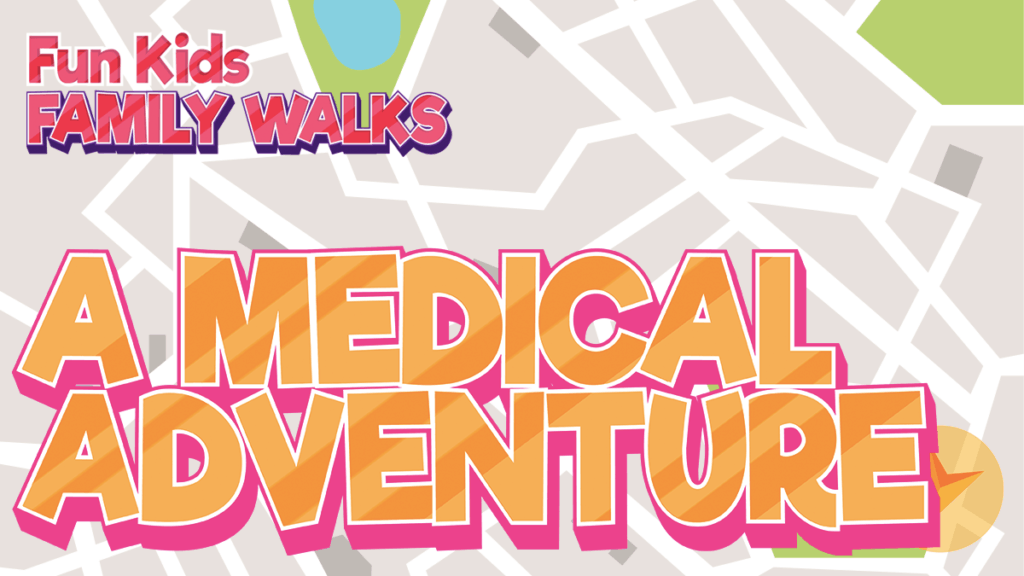 A Medical Adventure - Fun Kids - the UK's children's radio station