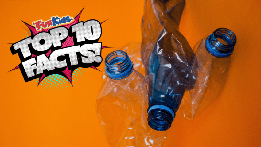 Top 10 Facts about Plastic! - Fun Kids - the UK's children's radio station