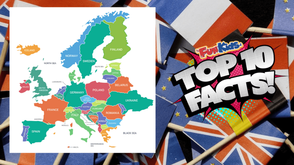 Top 10 Facts about Europe - Fun Kids - the UK's children's radio station