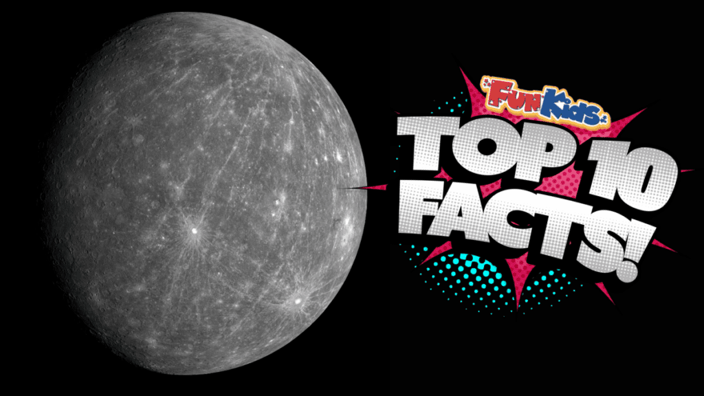 Top 10 Facts about Mercury - Fun Kids - the UK's children's radio station