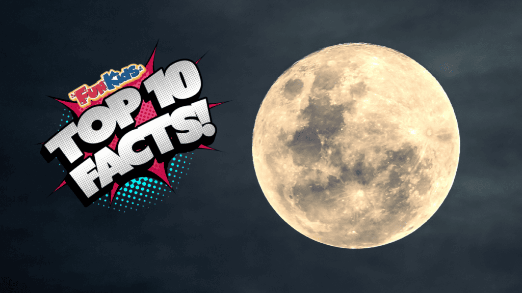Top 10 Facts about The Moon - Fun Kids - the UK's children's radio station