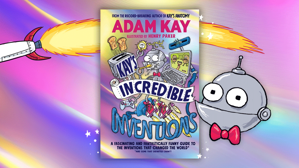 Kay's Incredible Inventions book is out now! - Fun Kids - the UK's ...