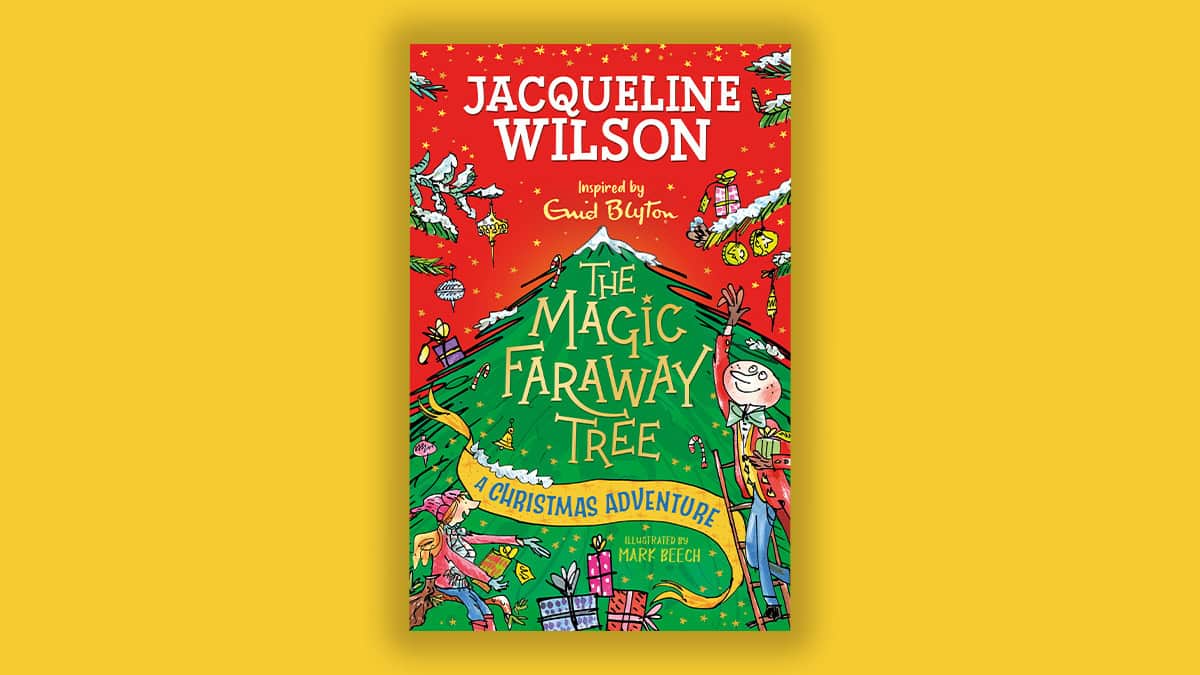 Get festive with Jacqueline Wilson's The Magic Faraway Tree: A ...